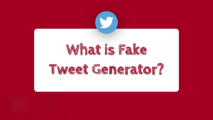 What Is Fake Tweet Generator? - Zeoob
